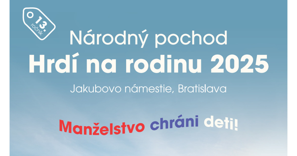 Pochod Hrdí na rodinu: Vďačnosť mamám, otcom a blížnym za to, že ...